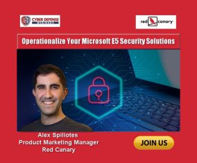 Operationalize Your Microsoft E5 Security Solutions - Cyber Defense ...